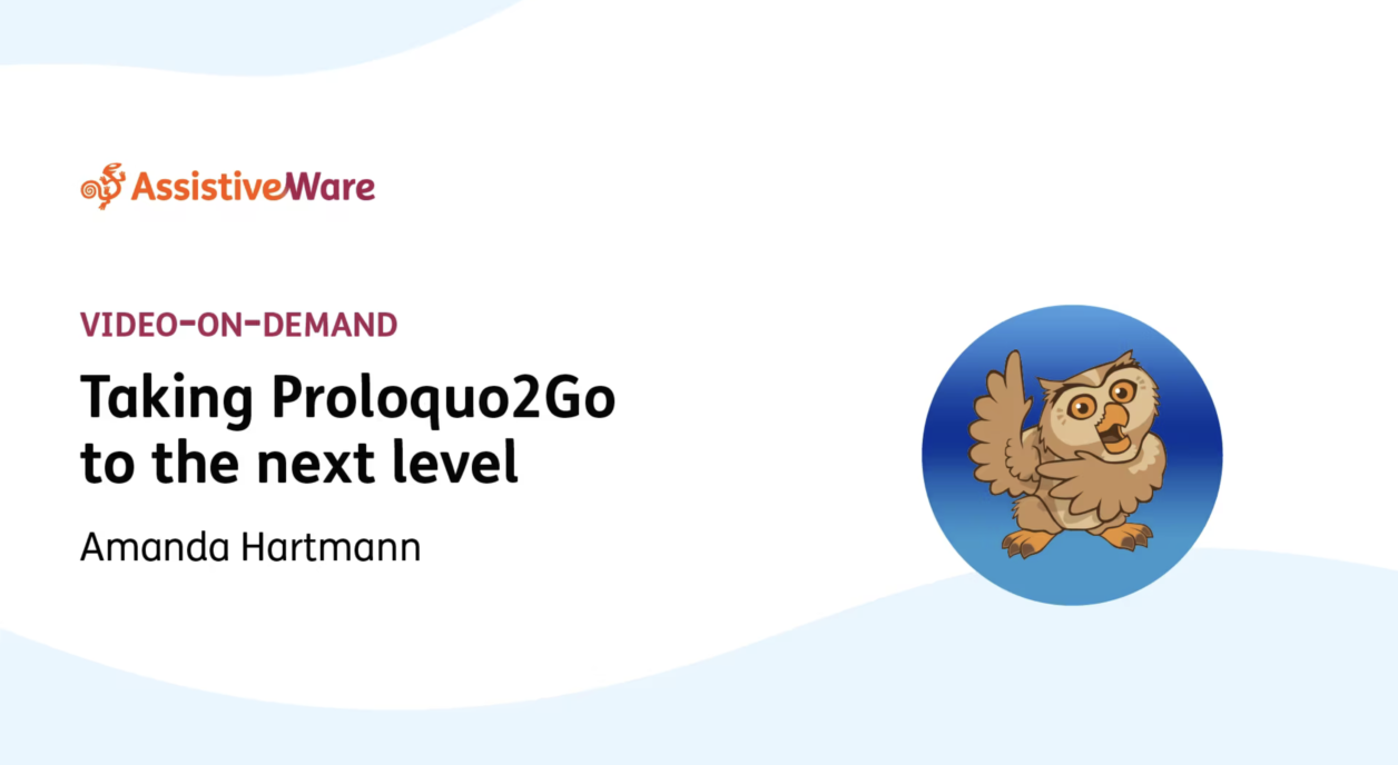 Getting started with Proloquo2Go - AssistiveWare