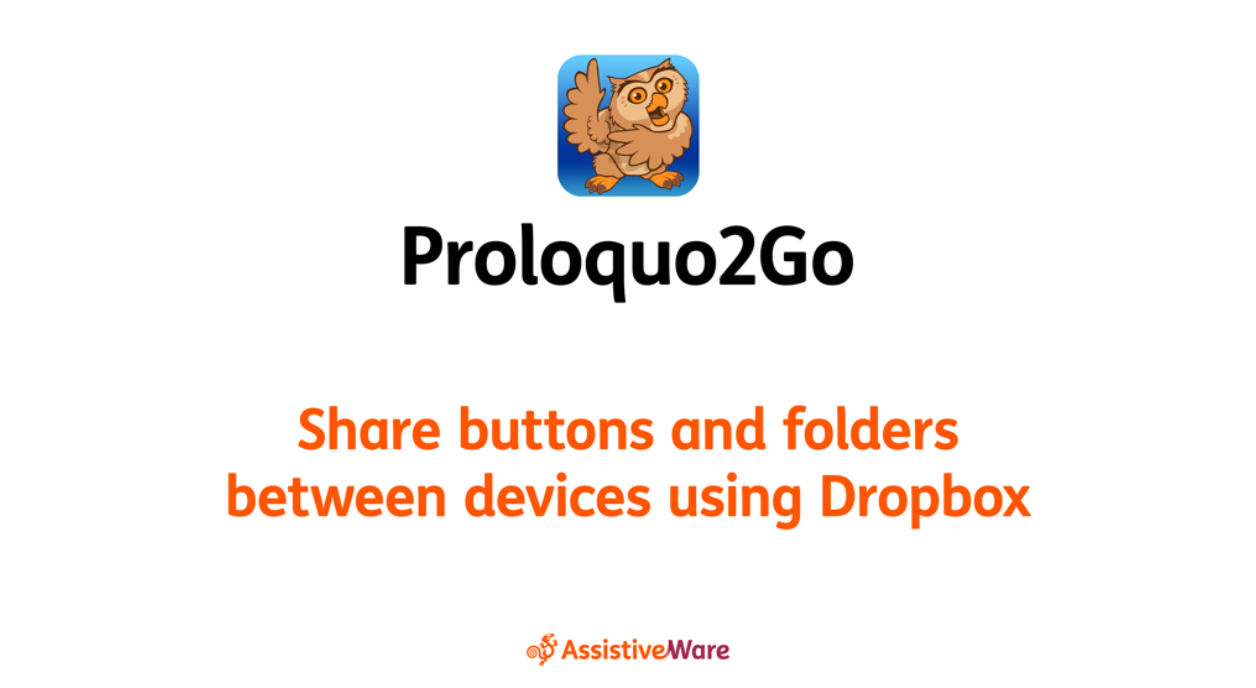 Share buttons and folders between devices - AssistiveWare